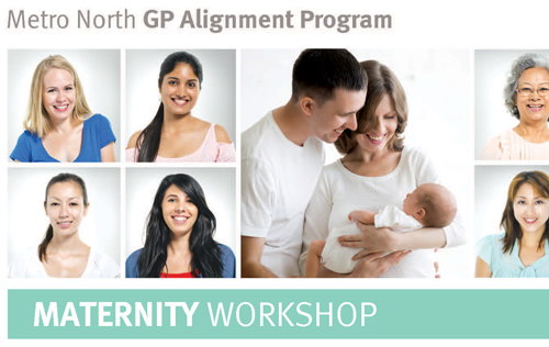 INVITATION FOR GPs: Maternity GP Alignment Workshop | Metro North Health