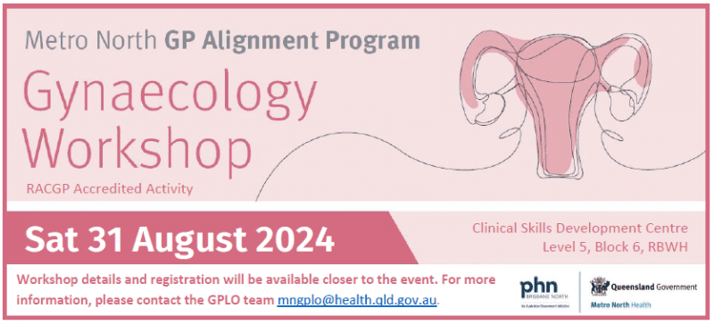 Metro North GP Alignment Program – Gynaecology Workshop | Metro North ...